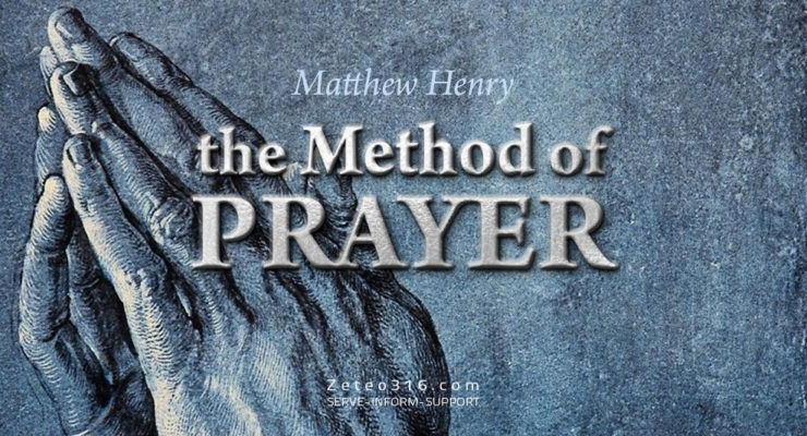 Matthew Henry on the Method of Prayer - Zeteo 3:16