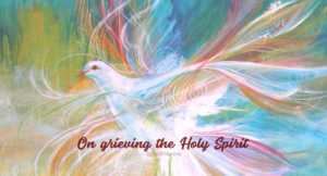 On Grieving the Holy Spirit - Zeteo 3:16